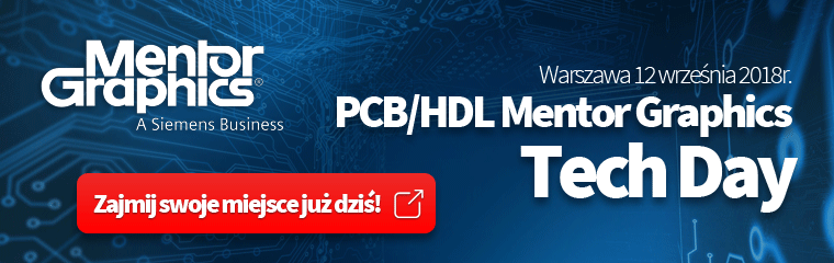 [12.09.2018r] Warszawa PCB/HDL Mentor Graphics Tech Day